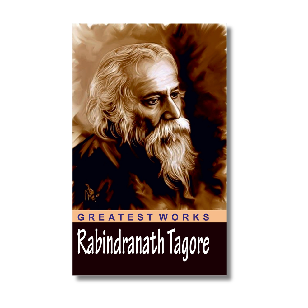 Great Works Of Rabindranath Tagore (Paperback) - Bookishadda – Bookish Adda