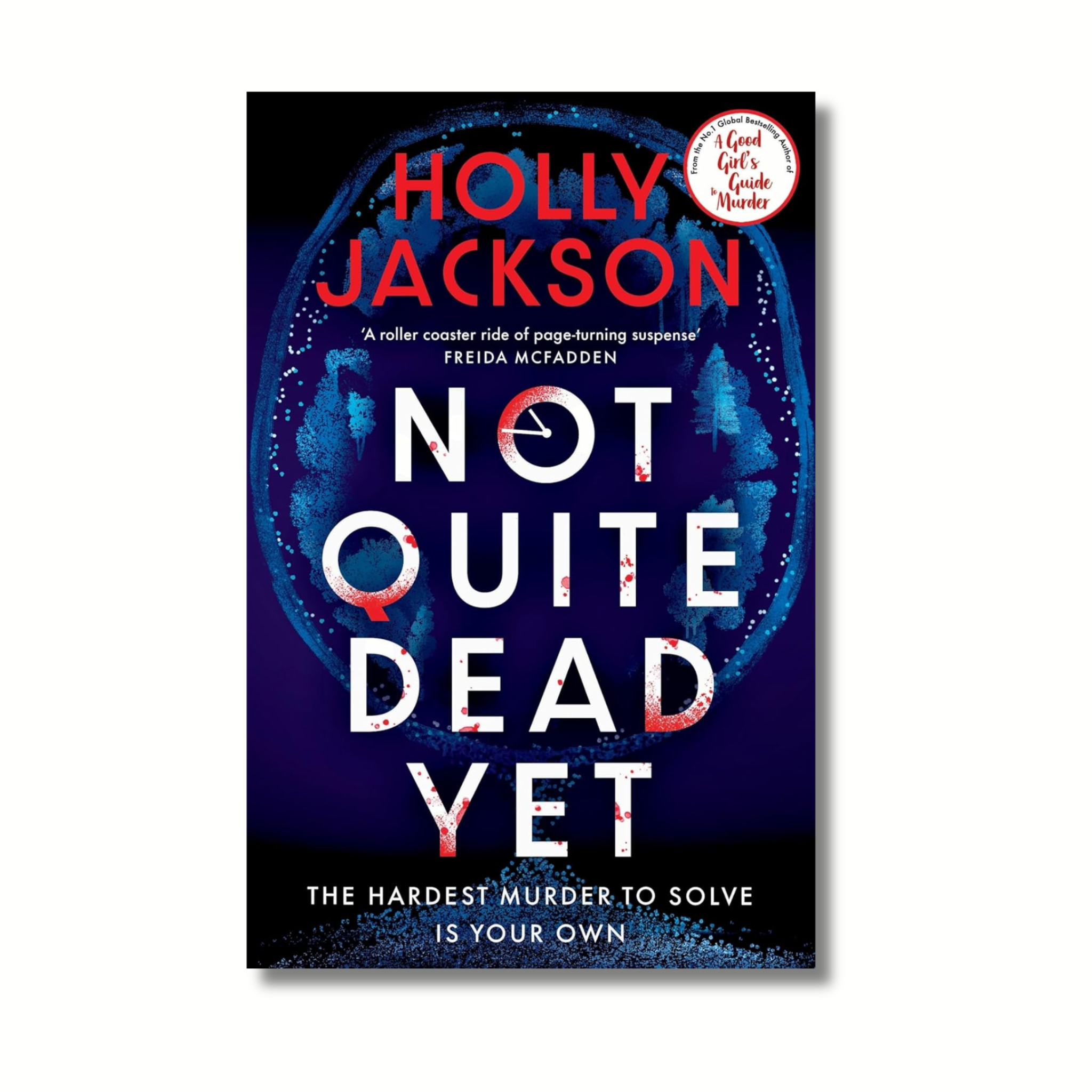 Not Quite Dead Yet By Holly Jackson (Paperback) - Bookishadda – Bookish ...